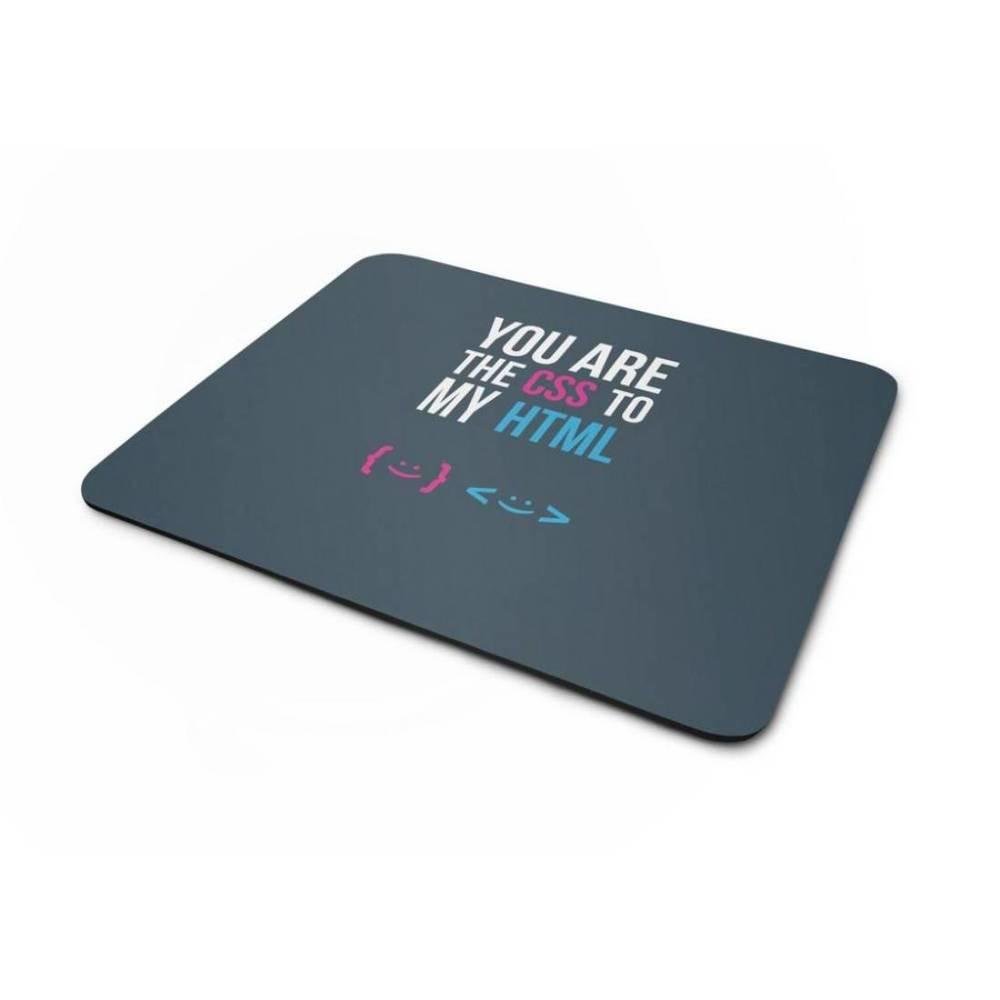 Mouse Pad Programmer You Are The Css To My Html